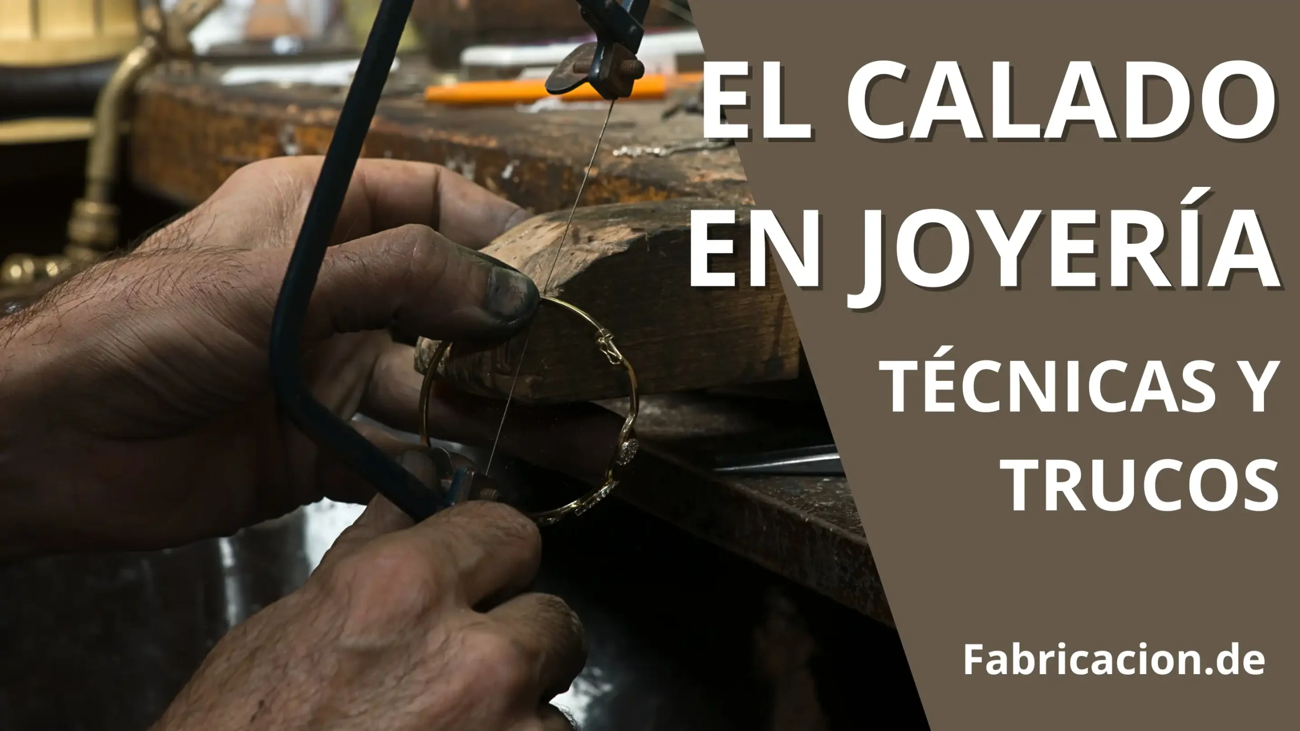 Cómo se hacen los calados en joyería 【Guia completa 2026